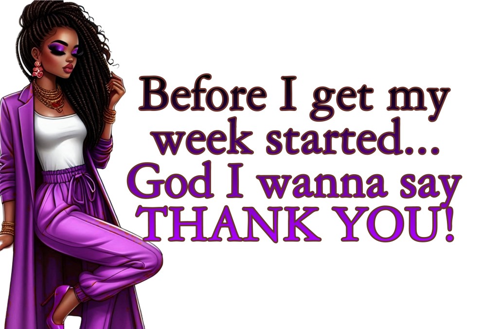Monday Blessings! – Yes I'm a Diva