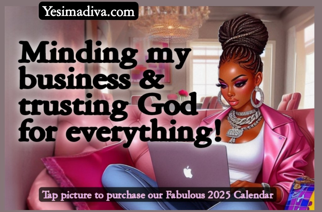 Your 2025 Goals Should Start Today. Get The Official Yes I’m A Diva ...