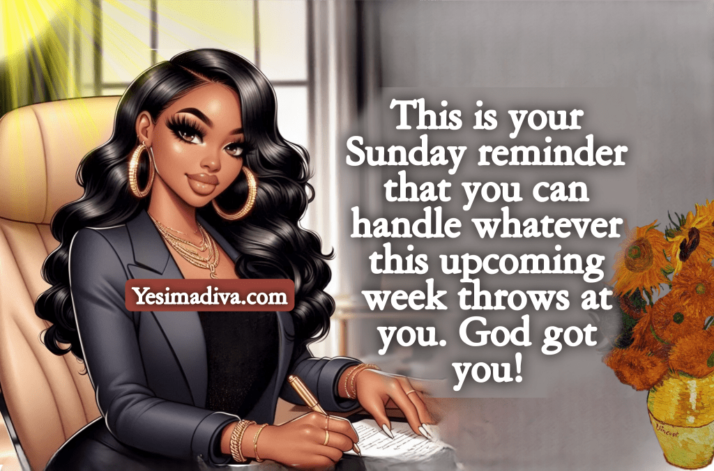 Sunday Reminder – Yes I'm a Diva