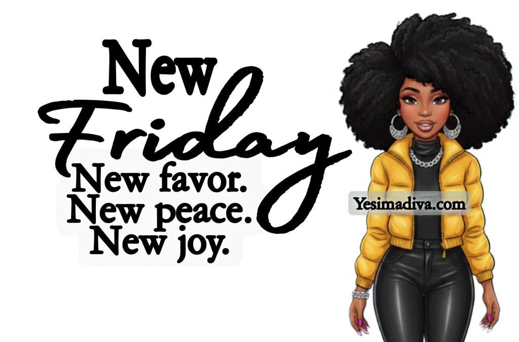 Happy Friday! – Yes I'm a Diva
